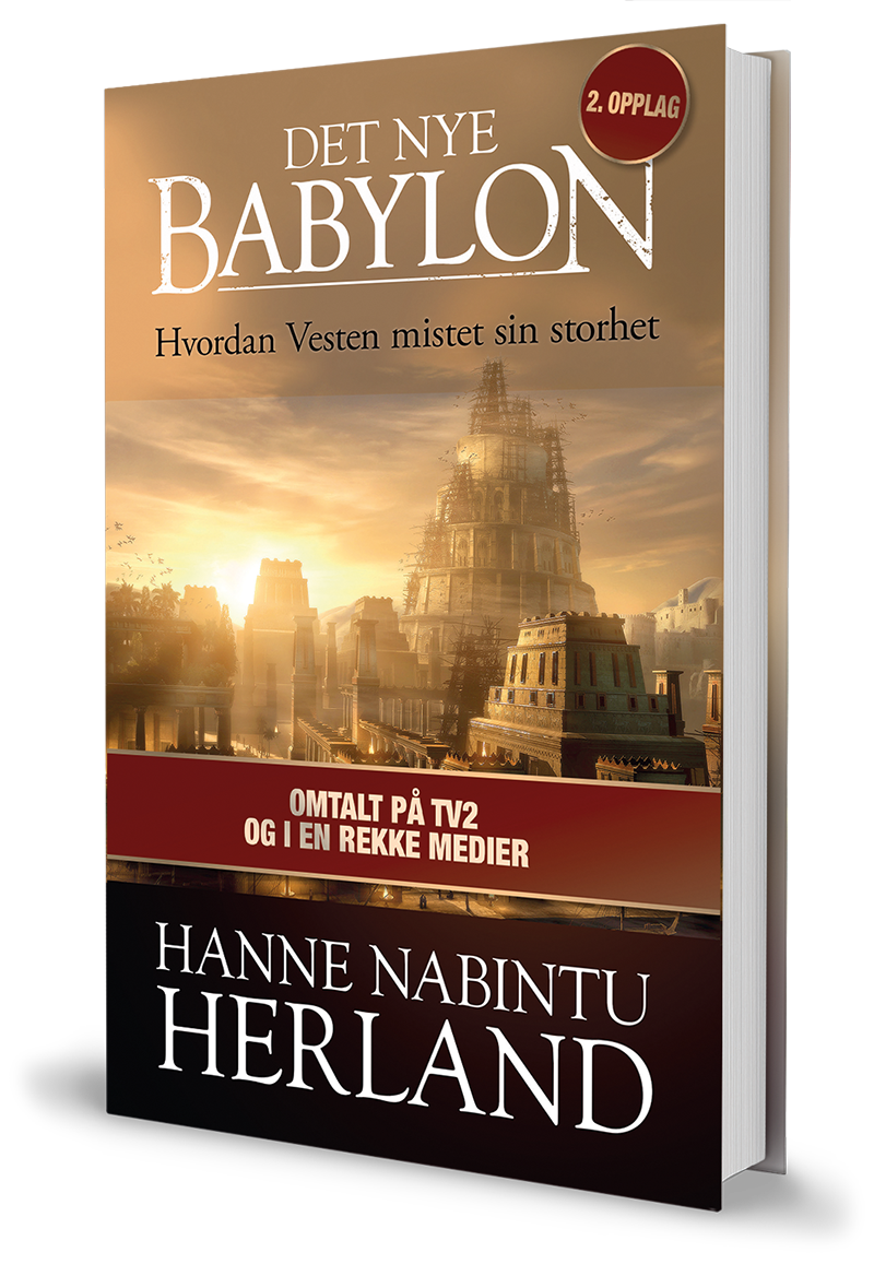 Det nye Babylon - Hvordan Vesten mistet sin storhet - Ventura forlag